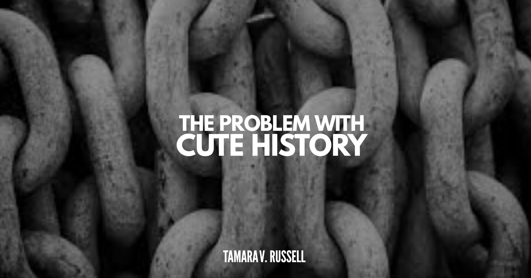 The Problem with Cute History - Mrs. Russell's Room