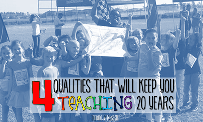 4 Qualities That Will Keep You in the Classroom for 20 Years - Mrs ...